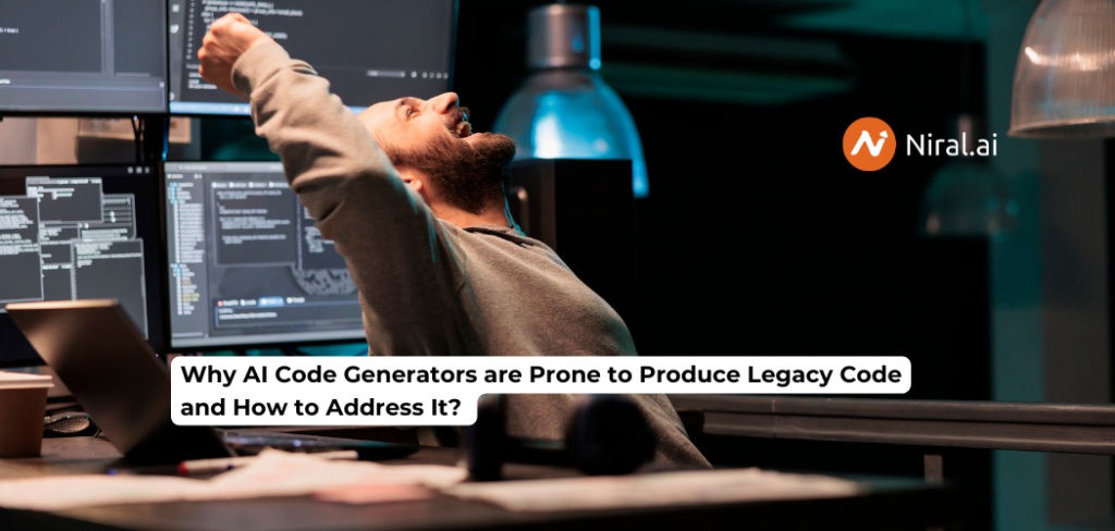 Why AI Code Generators are Prone to Produce Legacy Code and How to ...